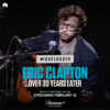 Eric Clapton Unplugged…Over 30 Years Later Coming To Theaters & Paramount+ - Surfdog, Inc.
